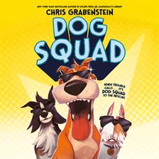 Dog Squad Audiobook by Chris Grabenstein - hoopla