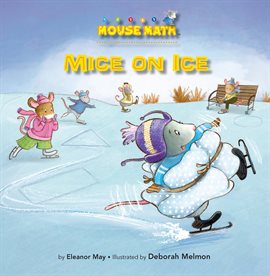 Mice on Ice Ebook by Eleanor May - hoopla