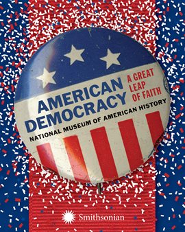 American Democracy Ebook by National Museum of American History - hoopla