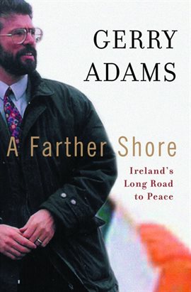 A Farther Shore Ebook by Gerry Adams - hoopla