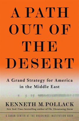 A Path Out of the Desert Ebook by Kenneth Pollack - hoopla