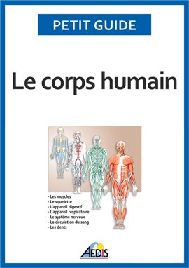 Le corps humain Ebook by Petit Guide - hoopla