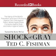 Shock of Gray Audiobook by Ted Fishman - hoopla