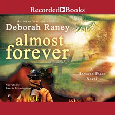 Almost Forever Audiobook by Deborah Raney - hoopla