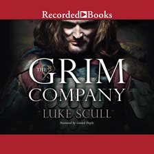 The Grim Company Audiobook by Luke Scull - hoopla