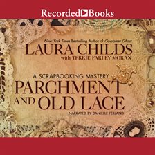Parchment and Old Lace Audiobook by Laura Childs - hoopla