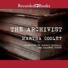 The Archivist Audiobook by Martha Cooley - hoopla