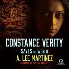 Constance Verity Saves the World Audiobook by A. Lee Martinez - hoopla