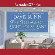 The Cottage on Lighthouse Lane Audiobook by Davis Bunn - hoopla