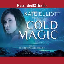 Cold Magic Audiobook by Kate Elliott - hoopla