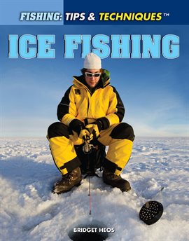 Ice Fishing Ebook by Bridget Heos - hoopla