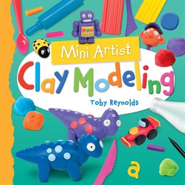 Clay Modeling Ebook by Toby Reynolds - hoopla