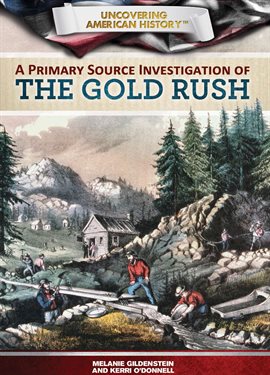 A Primary Source Investigation of the Gold Rush Ebook by Melanie ...