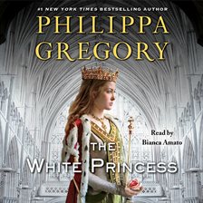 The White Princess Audiobook by Philippa Gregory - hoopla