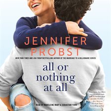 All or Nothing at All Audiobook by Jennifer Probst - hoopla
