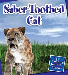 Saber-Toothed Cat Ebook by Jennifer Zeiger - hoopla
