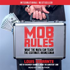 Mob Rules Audiobook by Louis Ferrante - hoopla
