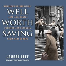 Well Worth Saving Audiobook by Laurel Leff - hoopla