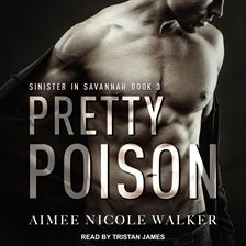 Pretty Poison Audiobook by Aimee Nicole Walker - hoopla