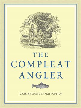 The Compleat Angler Ebook by Izaak Walton - hoopla