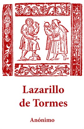 Lazarillo de Tormes Ebook by Anónimo Anónimo - hoopla